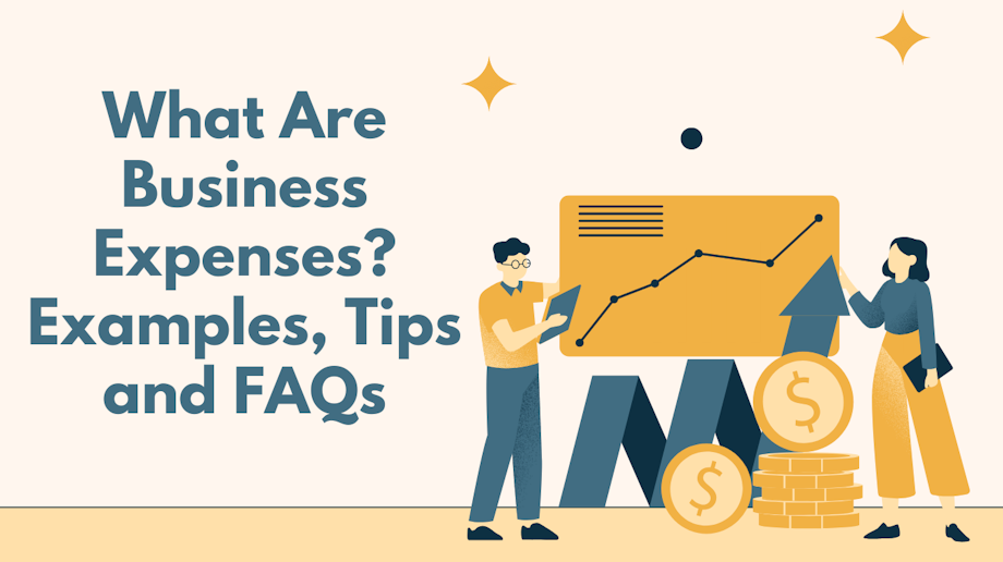 Business Expenses 101: Examples, Tips, and FAQs