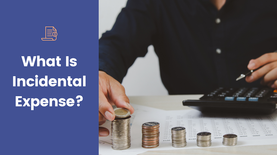 What are Incidental Expenses?